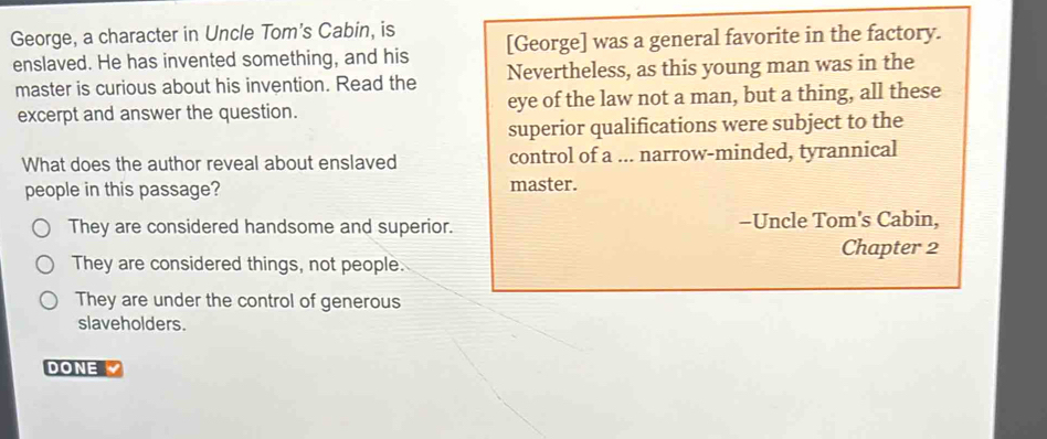 George, a character in Uncle Tom's Cabin, is [George] was a general ...