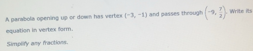 Solved: A parabola opening up or down has vertex (-3,-1) and passes ...