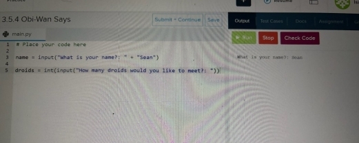 Solved: Is 3.5.4 Obi-Wan Says Submit - Continue Save Output Test Cases ...