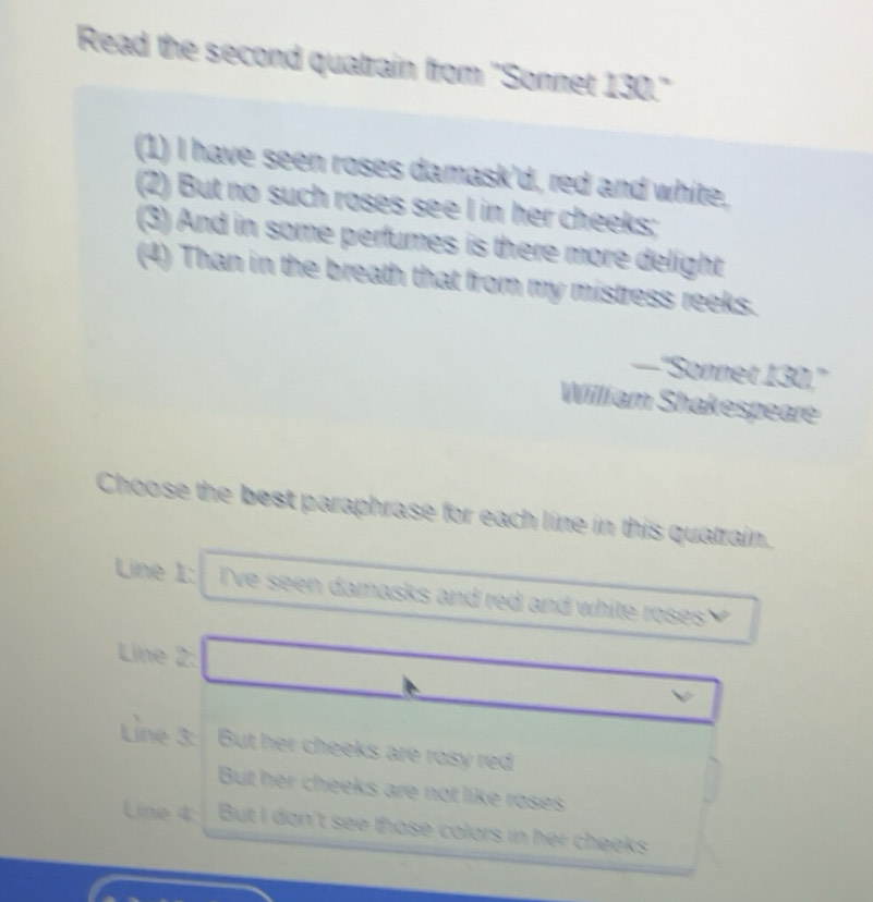 Solved: Read the second quatrain from ''Sonnet 130.'' (1) I have seen ...