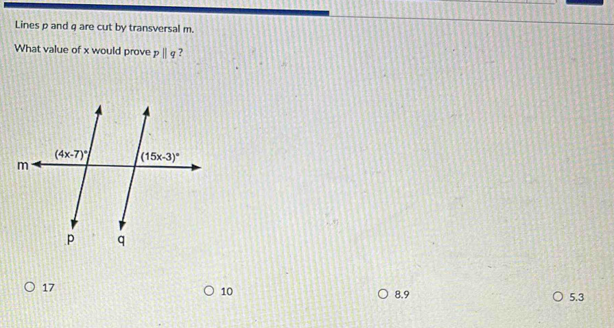 Solved: Lines p and q are cut by transversal m. What value of x would ...