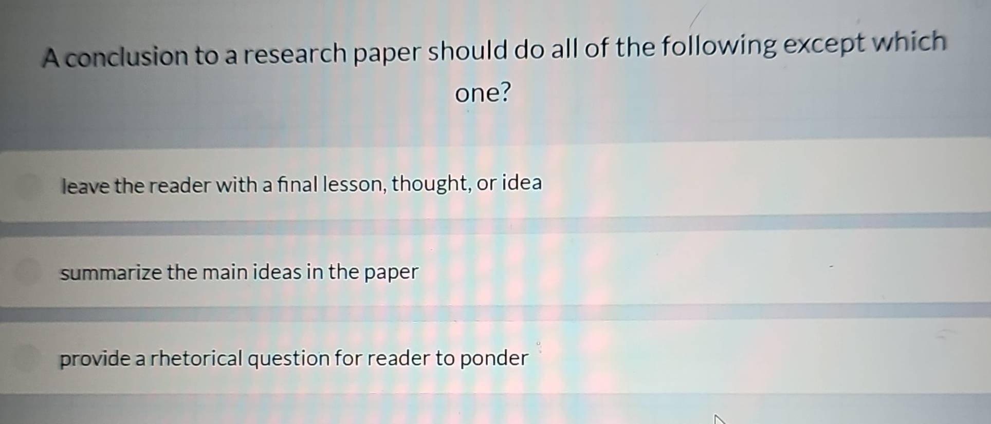 Solved: A conclusion to a research paper should do all of the following ...