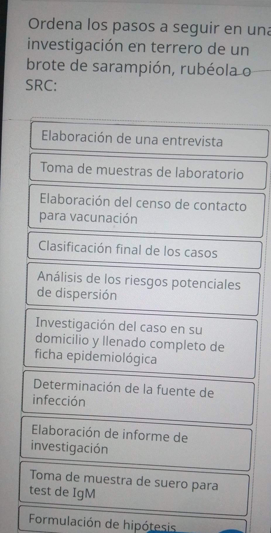 Resuelto:Ordena los pasos a seguir en una investigación en terrero de ...