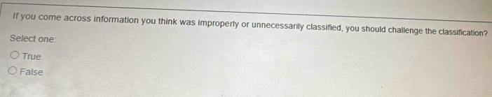 Solved: If you come across information you think was improperly or ...