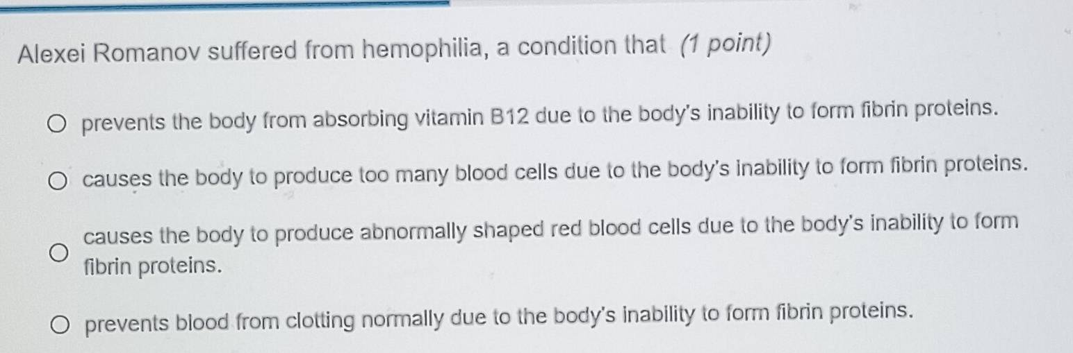 Solved: Alexei Romanov suffered from hemophilia, a condition that (1 ...