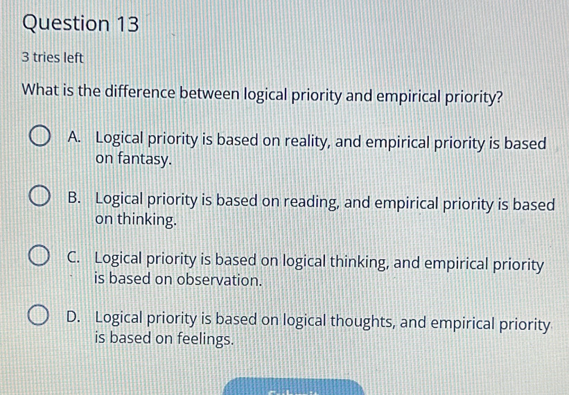 Solved: tries left What is the difference between logical priority and ...