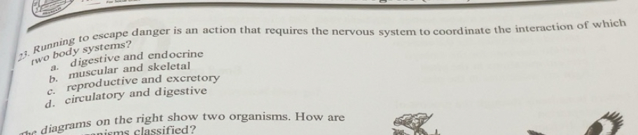 Gelöst:Running to escape danger is an action that requires the nervous ...