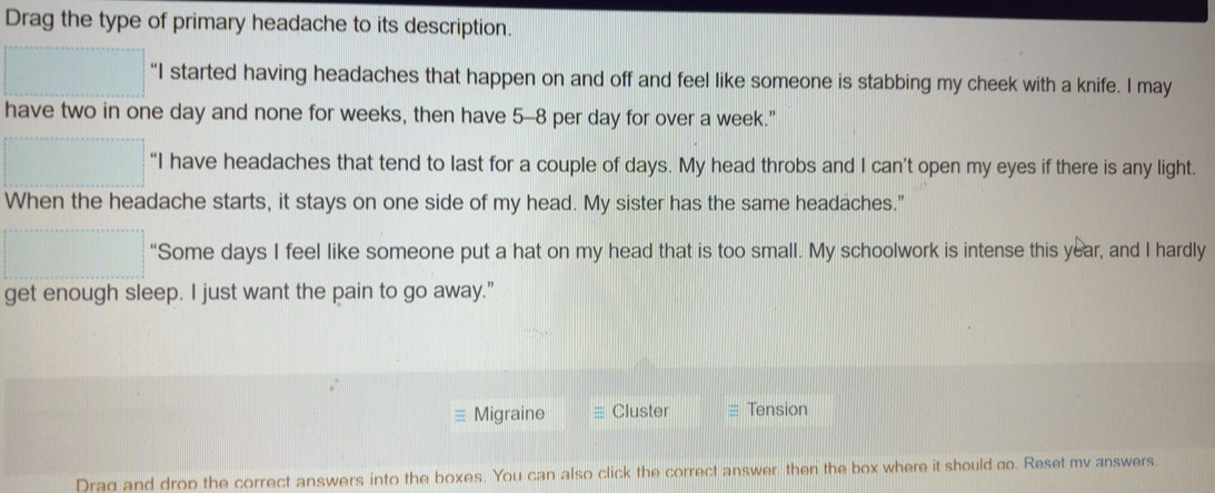 Solved: Drag the type of primary headache to its description. “I ...