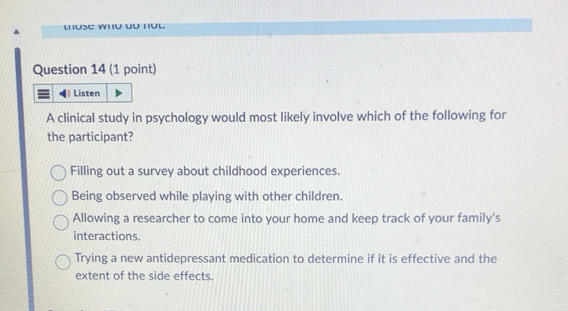 Solved: tose whu ao not. Question 14 (1 point) Listen A clinical study ...