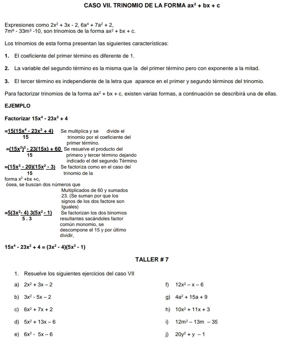 Resuelto:CASO VII. TRINOMIO DE LA FORMA ax^2+bx+c Expresiones como 2x^2 ...