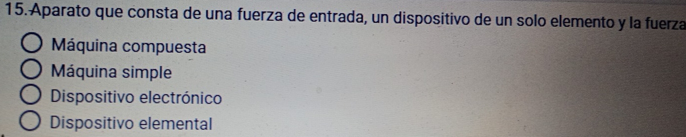 Resuelto:Aparato que consta de una fuerza de entrada, un dispositivo de ...