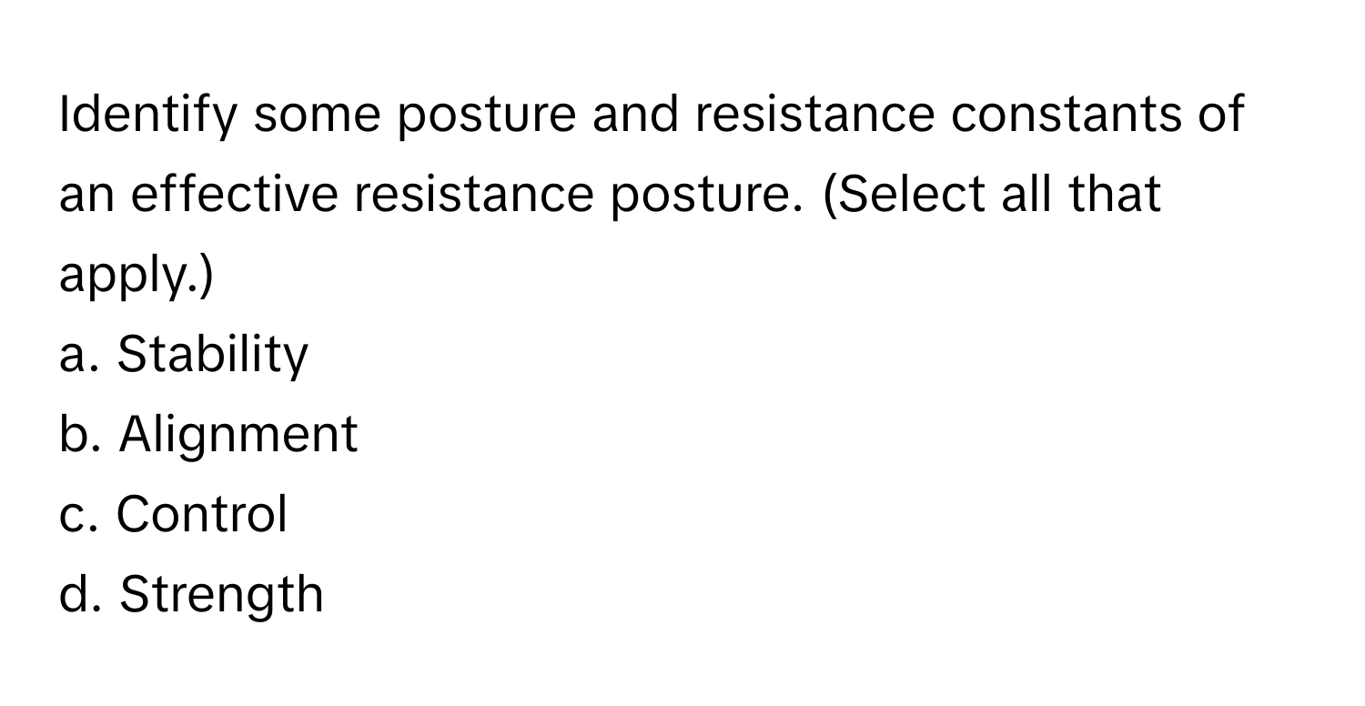 Solved: Identify some posture and resistance constants of an effective ...