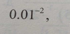 Solved: 0.01^(-2), [Math]