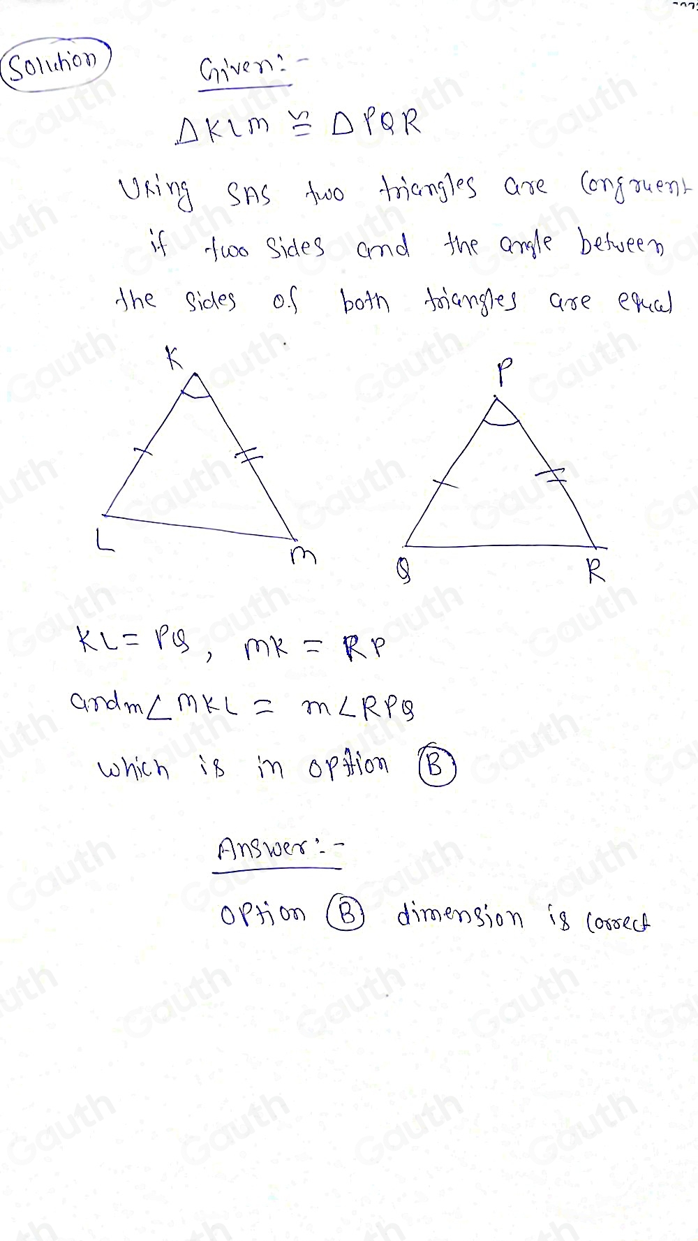 Solved: Which set of dimensions can be used to prove KLM≌ PQR using SAS congruence criteria? A ...