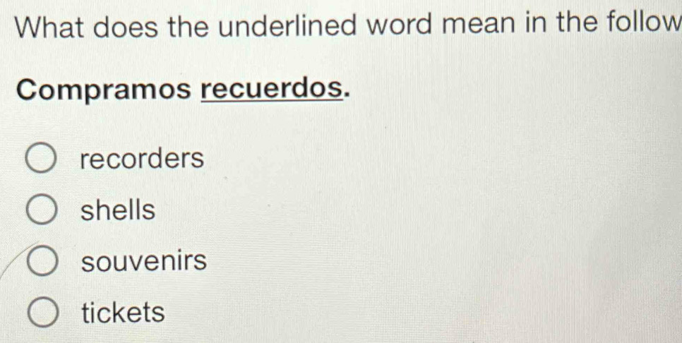 Solved: What does the underlined word mean in the follow Compramos ...