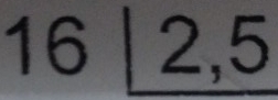 Solved: 16 | 2,5 [Math]