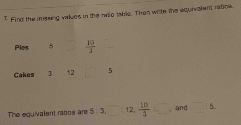 Solved: Find the missing values in the ratio table. Then write the ...