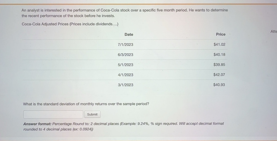 Solved: An analyst is interested in the performance of Coca-Cola stock ...