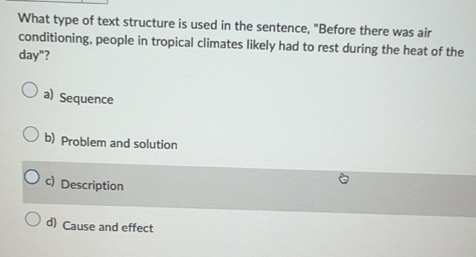 Solved: What type of text structure is used in the sentence, "Before ...