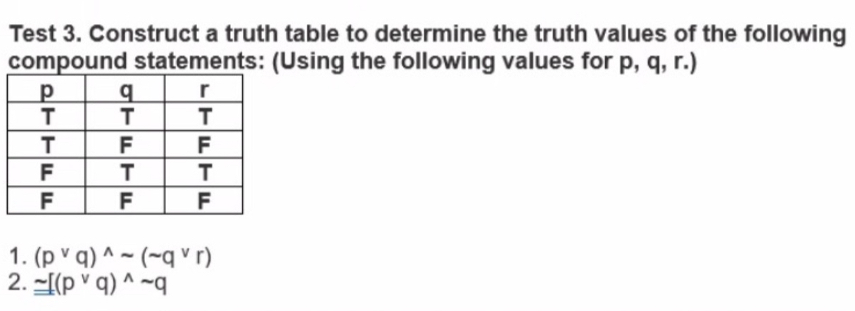 Solved: Test 3. Construct a truth table to determine the truth values ...