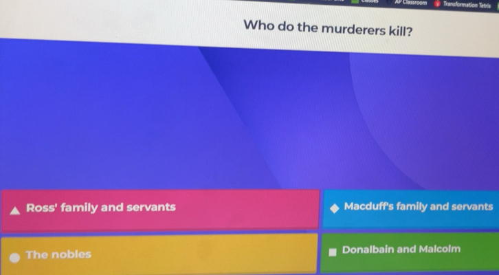 Solved: Transformation Tetris Who do the murderers kill? Ross' family ...
