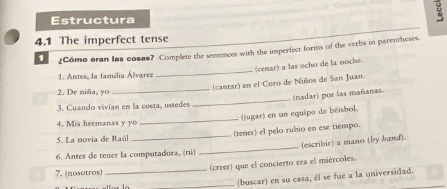 Solved: Estructura 4.1 The imperfect tense 1 _Cómo eran las cosas ...