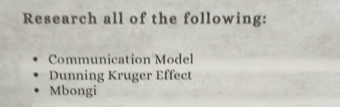 Solved: Research all of the following: Communication Model Dunning ...