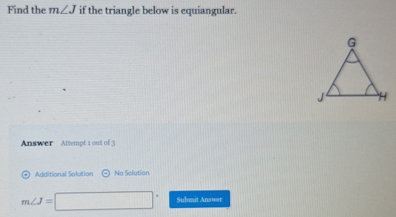 Solved: Find the m∠ J if the triangle below is equiangular. Answer ...