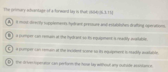 Solved: The primary advantage of a forward lay is that: (604) [6.3.15 ...