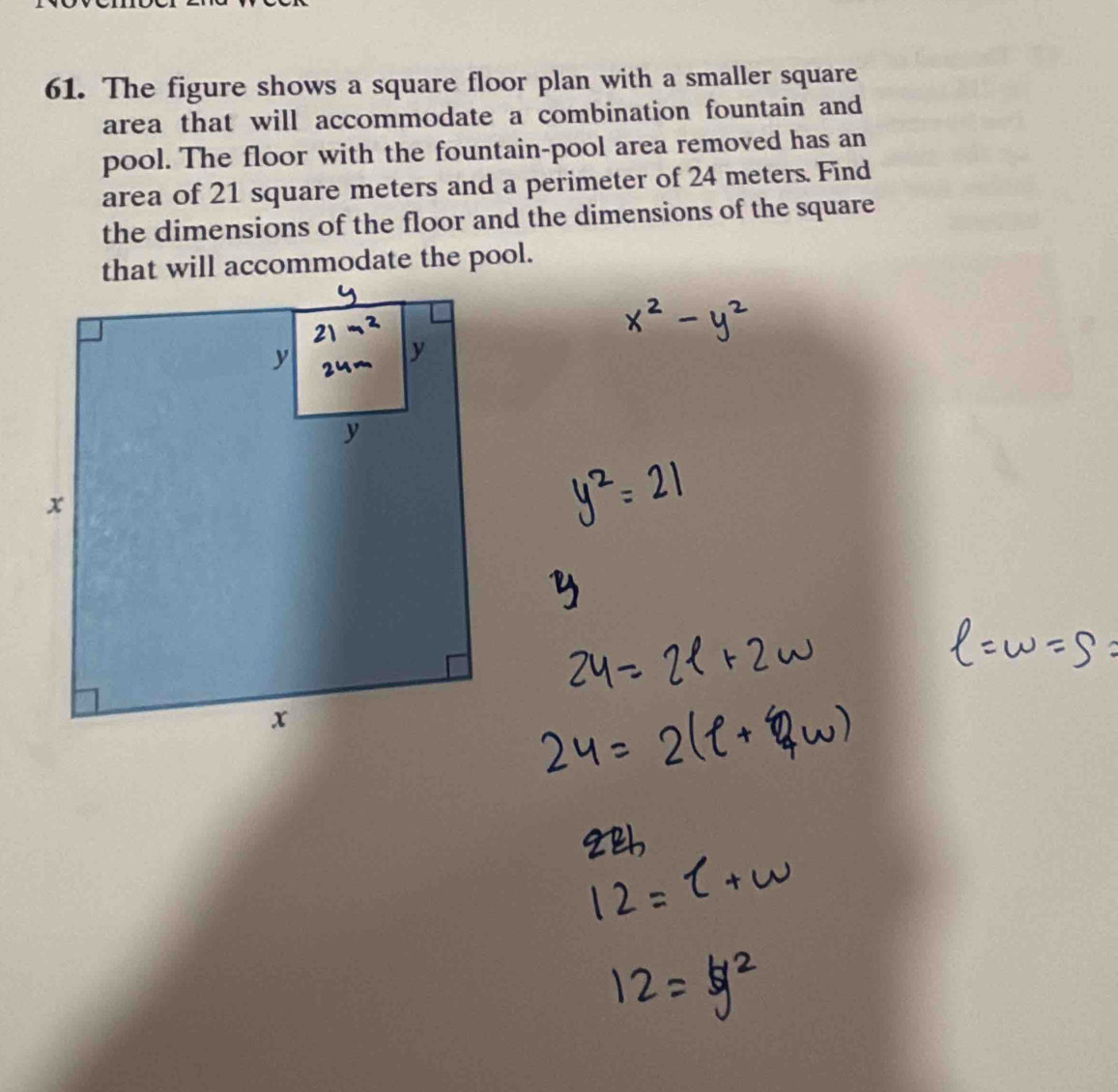 Solved: The figure shows a square floor plan with a smaller square area ...