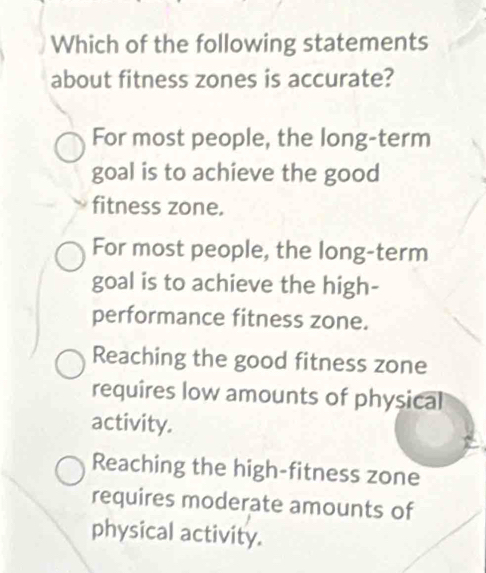 Solved: Which of the following statements about fitness zones is ...