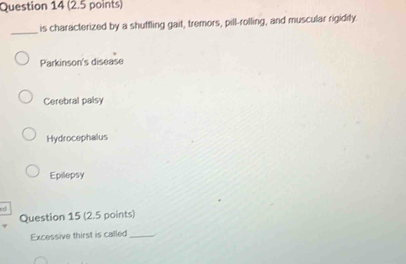 Solved: is characterized by a shuffling gait, tremors, pill-rolling ...