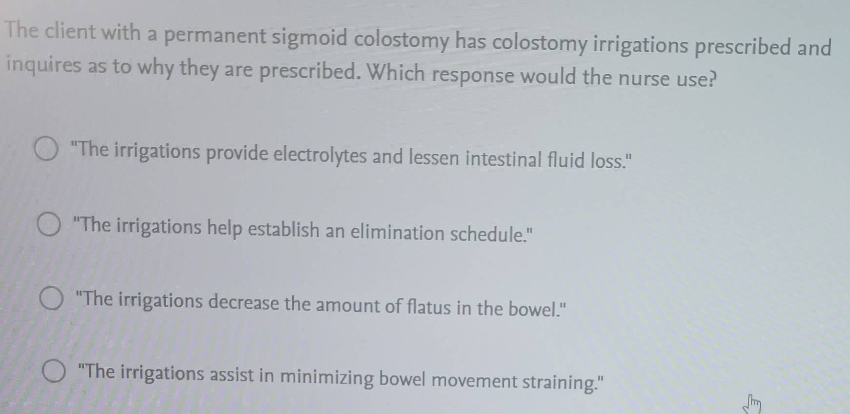 Solved: The client with a permanent sigmoid colostomy has colostomy ...
