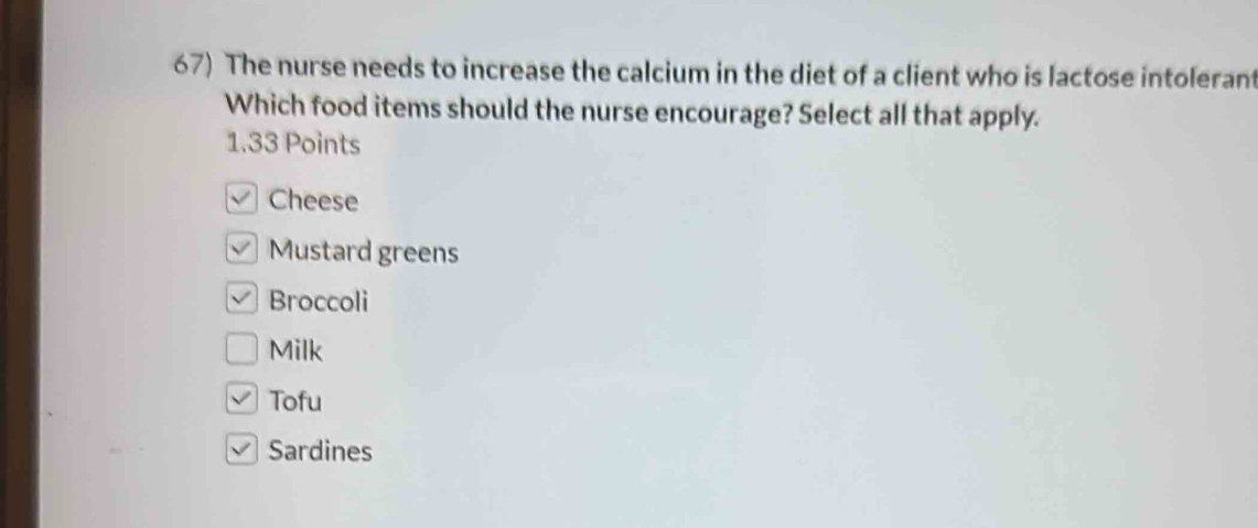 Solved: The nurse needs to increase the calcium in the diet of a client ...
