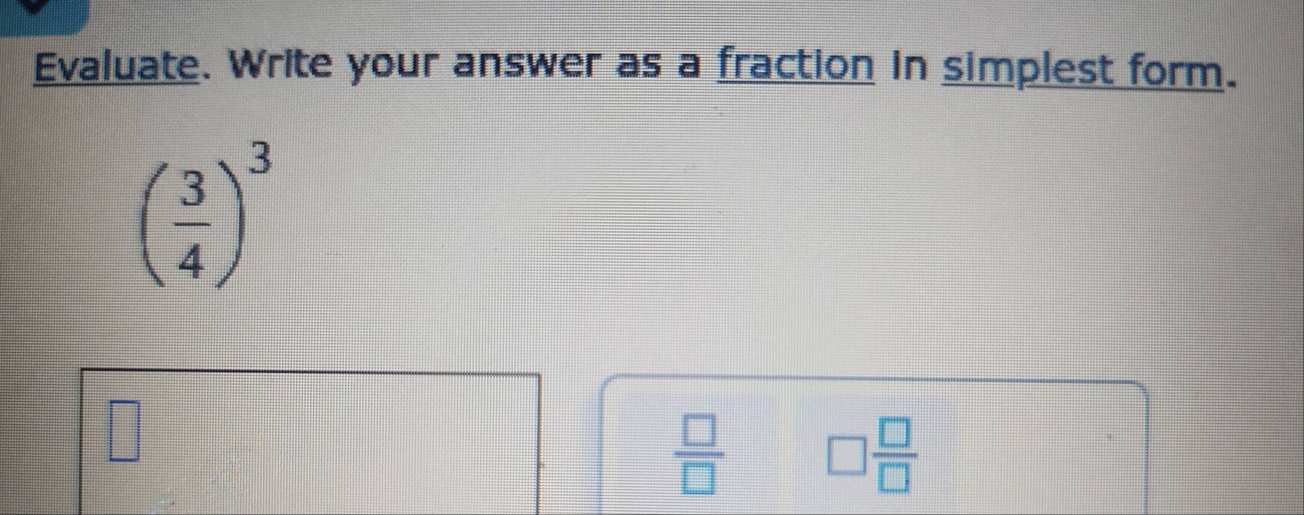 Solved: Evaluate. Write your answer as a fraction in simplest form. ( 3 ...