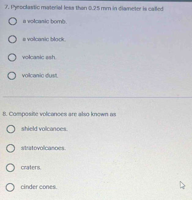 Solved: Pyroclastic material less than 0.25 mm in diameter is called a ...