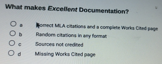 Solved: What makes Excellent Documentation? a orrect MLA citations and ...