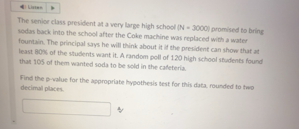 Solved: Listen The senior class president at a very large high school ...