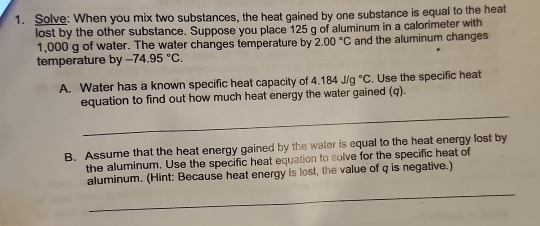Solved: Solve: When you mix two substances, the heat gained by one ...