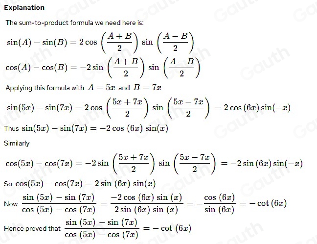 Solved: Verify the identity. (sin (5x)-sin (7x))/cos (5x)-cos (7x ...