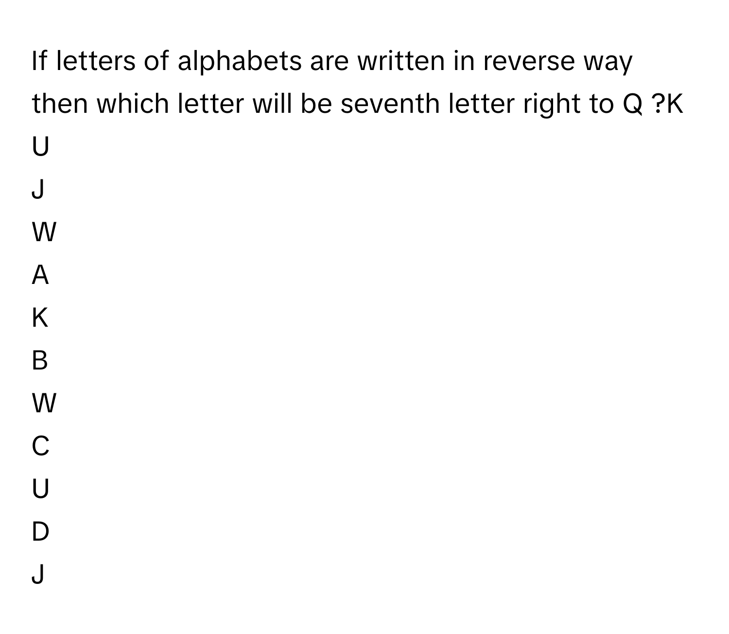 Solved: If letters of alphabets are written in reverse way then which ...