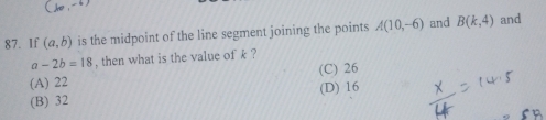 Solved: If (a,b) is the midpoint of the line segment joining the points ...