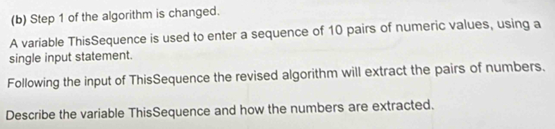 Solved: Step 1 of the algorithm is changed. A variable ThisSequence is ...