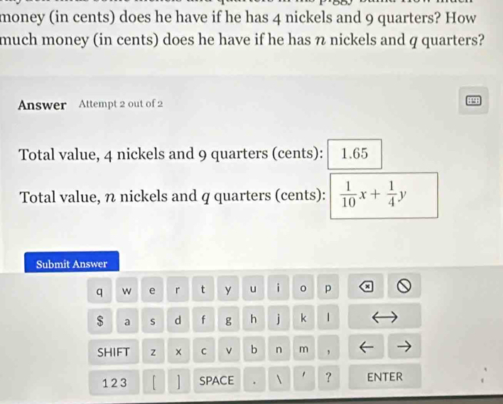 Solved: money (in cents) does he have if he has 4 nickels and 9 ...