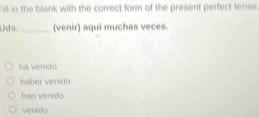 Solved: Fill in the blank with the correct form of the present perfect ...
