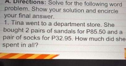 Solved: Directions: Solve for the following word problem. Show your ...