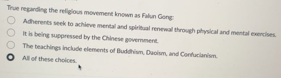 Solved: True regarding the religious movement known as Falun Gong ...