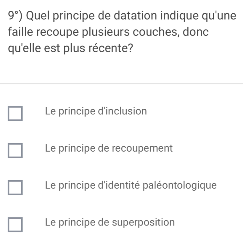 Résolu :9°) Quel principe de datation indique qu'une faille recoupe ...