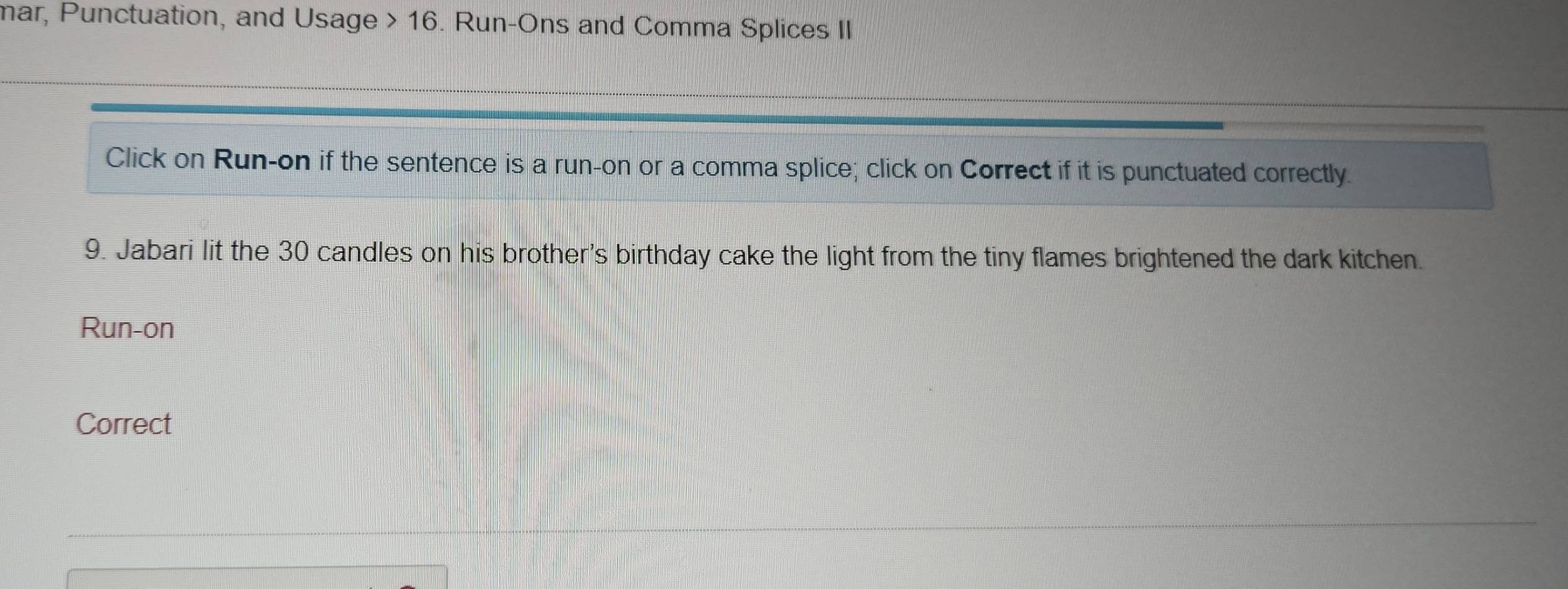 Solved: mar, Punctuation, and Usage > 16. Run-Ons and Comma Splices II Click on Run-on if the ...