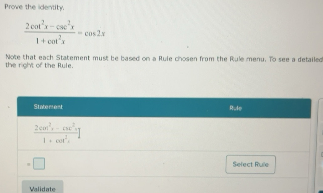 Solved: Prove the identity. (2cot^2x-csc^2x)/1+cot^2x =cos 2x Note that ...